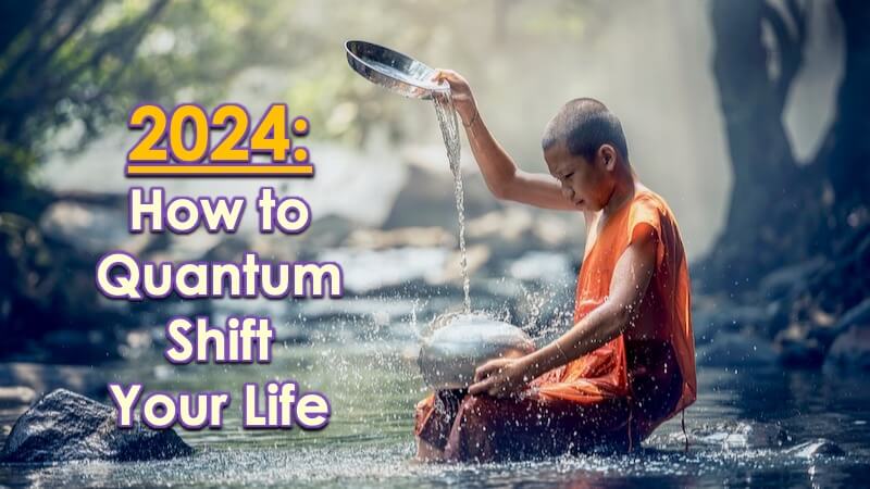 How to Quantum Shift Your Life in 2024 | Metaphysics | Before It's News